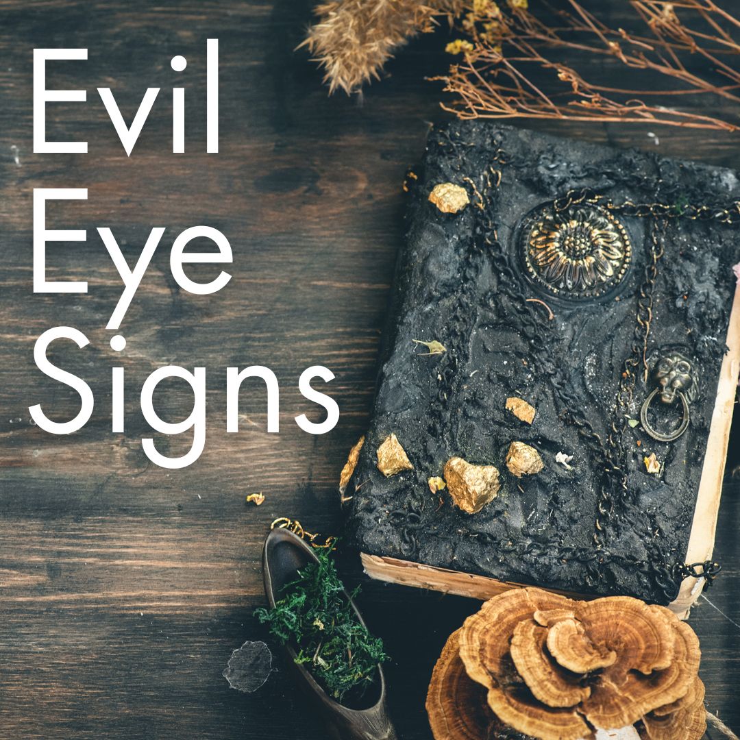 Evil Eye Signs and Symptoms - Amel Soname